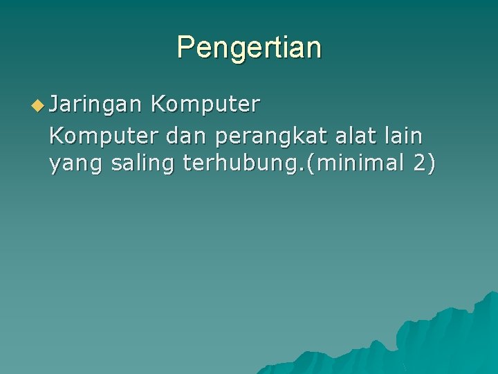 JARINGAN Komputer Pengertian u Jaringan Komputer dan perangkat