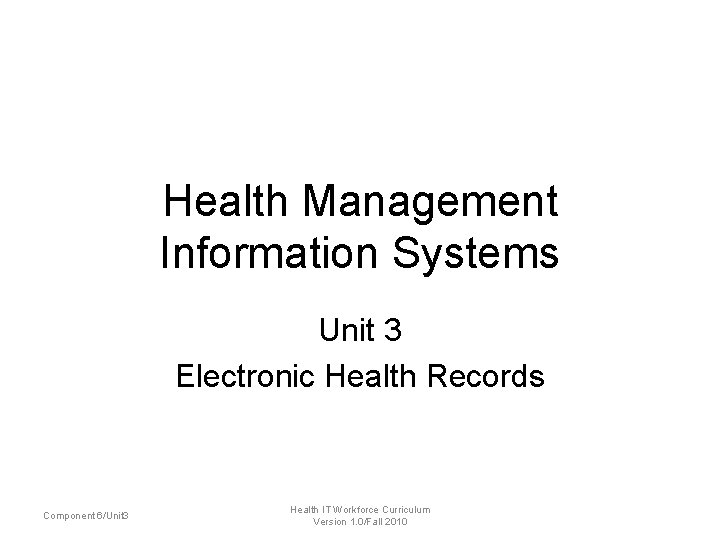 Health Management Information Systems Unit 3 Electronic Health