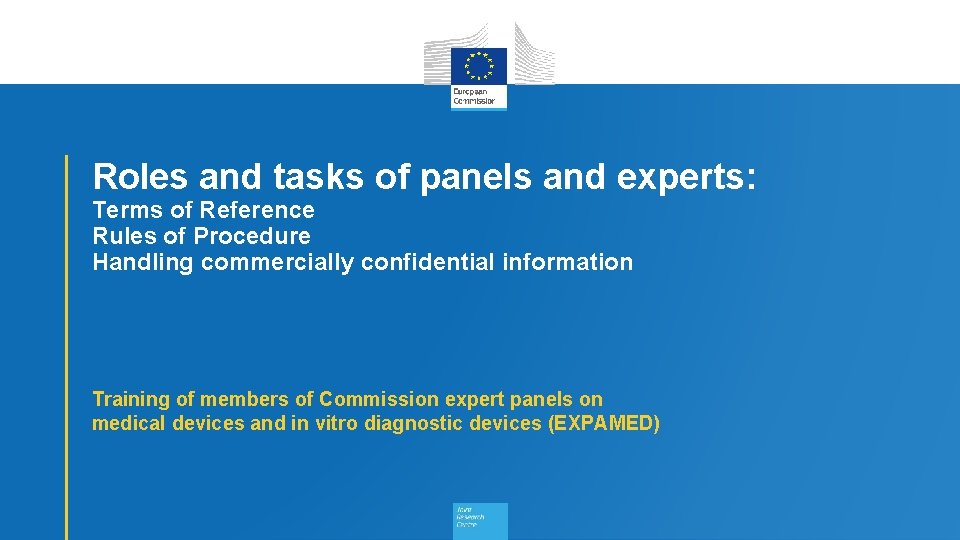 Roles and tasks of panels and experts Terms