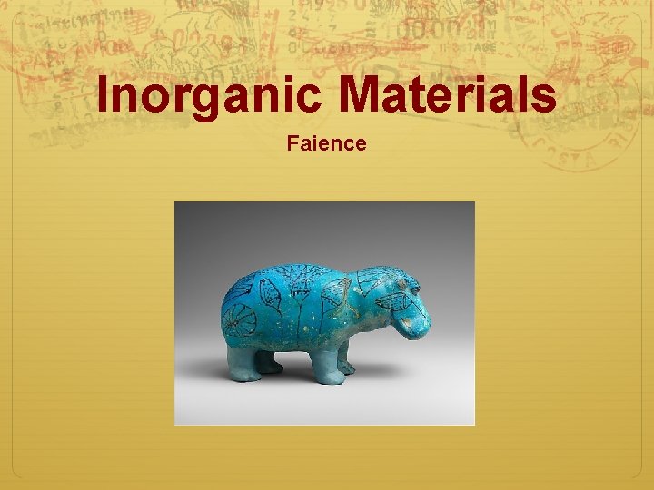 Inorganic Materials Faience Faience Ancient material known from