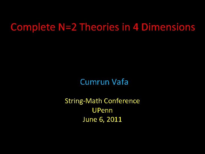 Complete N2 Theories in 4 Dimensions Cumrun Vafa