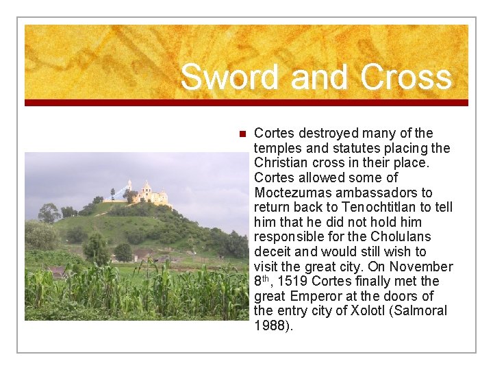 La Conquista Hernan Cortes and the fall of