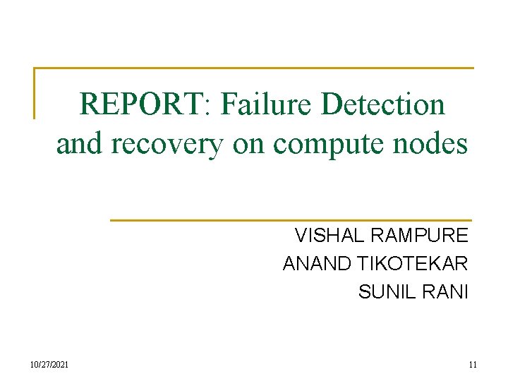 REPORT Failure Detection and recovery on compute nodes