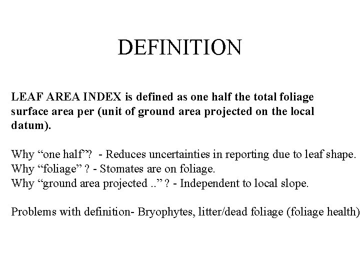DEFINITION LEAF AREA INDEX is defined as one