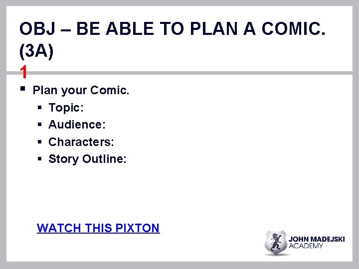 COMICS NAME HERE OBJECTIVES 1 2 3 4