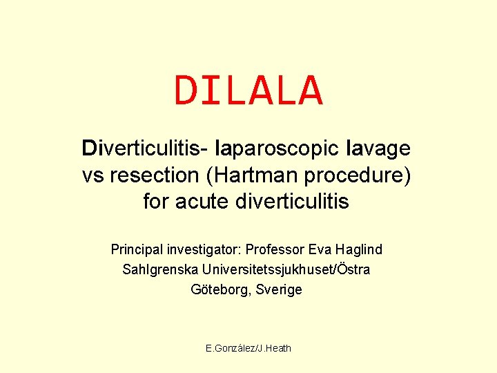 DILALA Diverticulitis laparoscopic lavage vs resection Hartman procedure