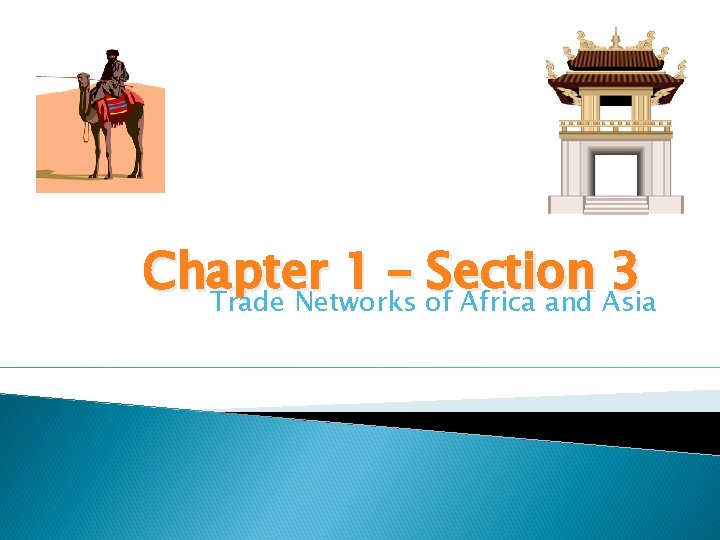 Chapter 1 Section 3 Trade Networks of Africa