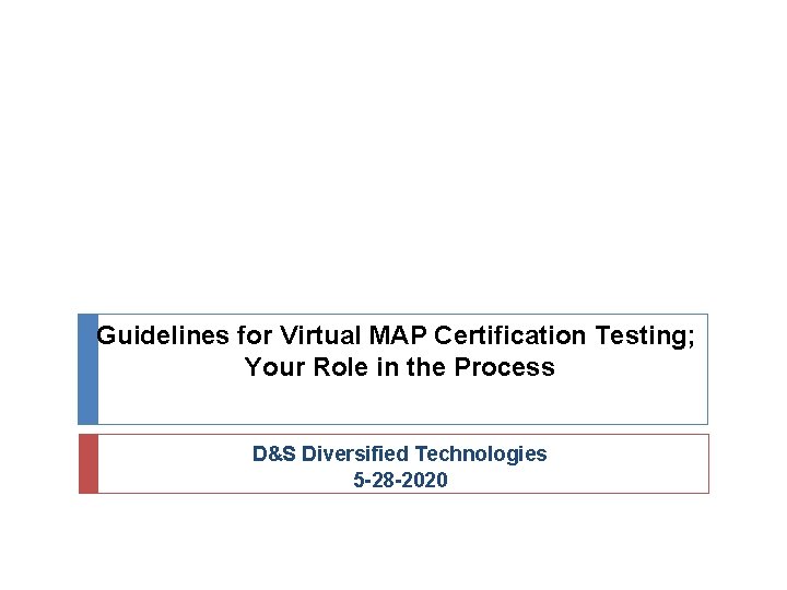 Guidelines for Virtual MAP Certification Testing Your Role