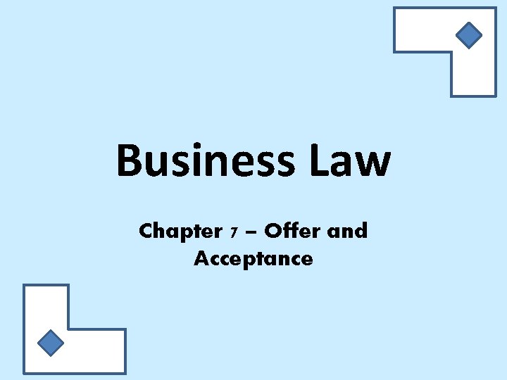 Business Law Chapter 7 Offer and Acceptance HOT