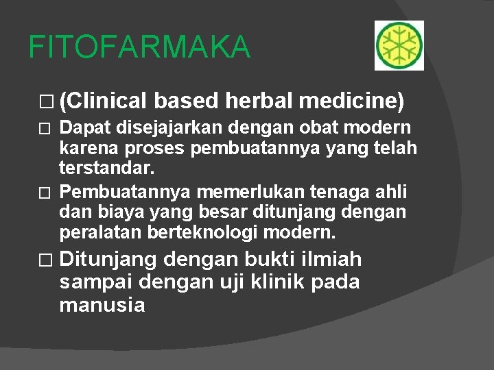 OBAT TRADISIONAL DAN PEMANFAATANNYA Tradisional Back to nature