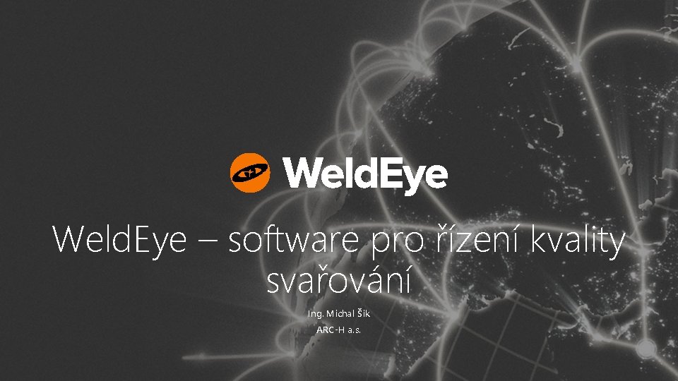 Weld Eye software pro zen kvality svaovn Ing