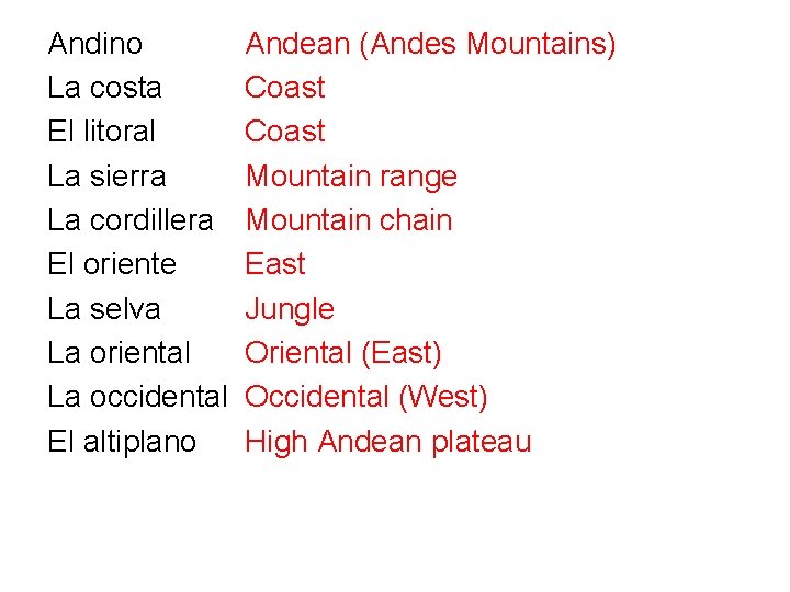 Los pases andinos Vocabulario La cultura Andino La