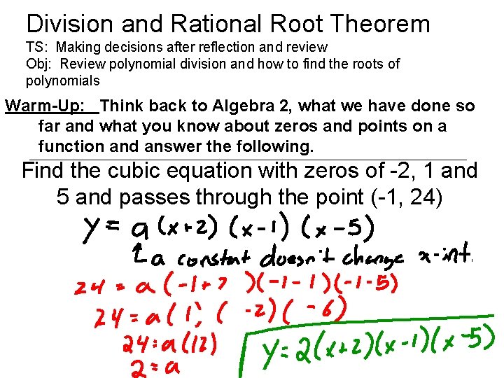 Division and Rational Root Theorem TS Making decisions