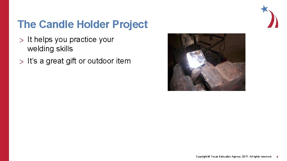 Welding Candle Holder Project Copyright Texas Education Agency