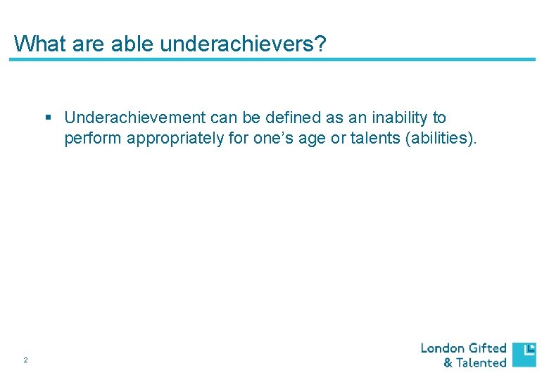 Able underachievers and how to identify them January