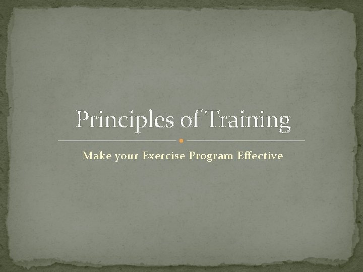 Principles of Training Make your Exercise Program Effective