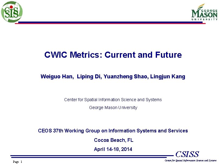 CWIC Metrics Current and Future Weiguo Han Liping