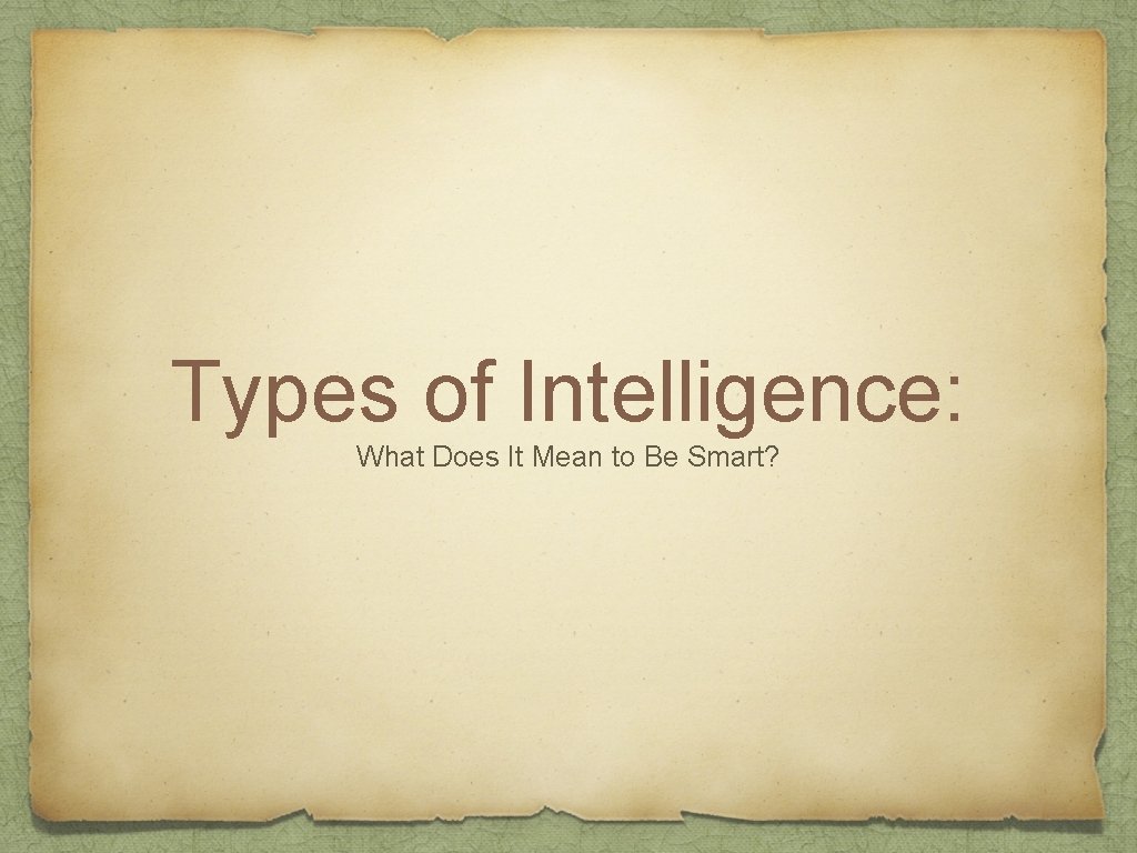 Types of Intelligence What Does It Mean to