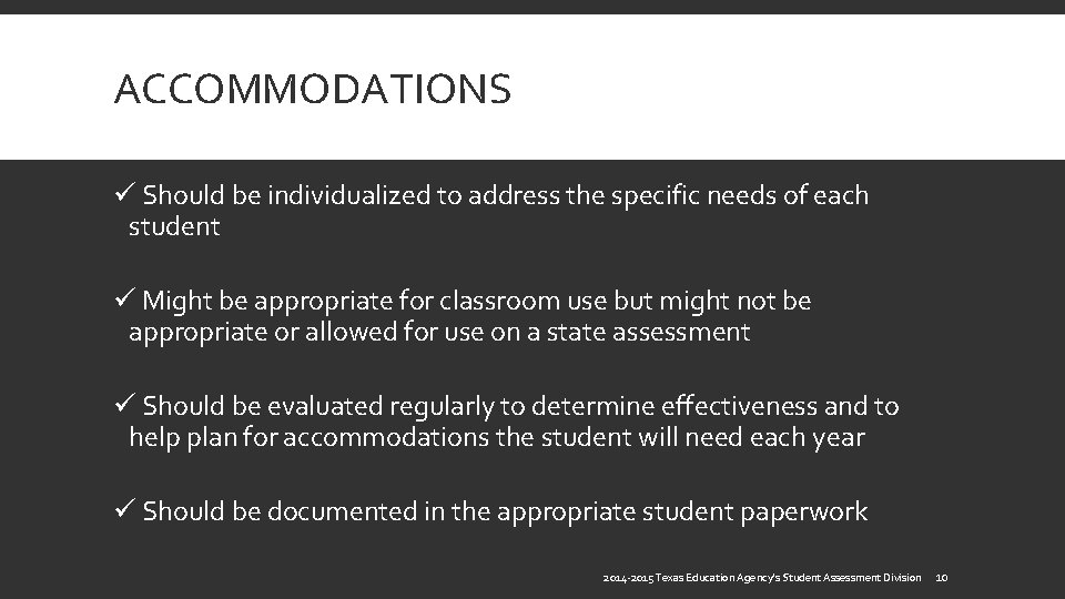 2015 ACCOMMODATIONS FOR STUDENTS WITH DISABILITIES TEA Student
