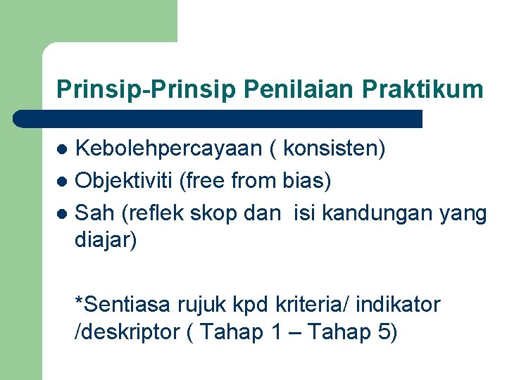 PENILAIAN PRAKTIKUM Definisi Penilaian Praktikum l Proses pengumpulan
