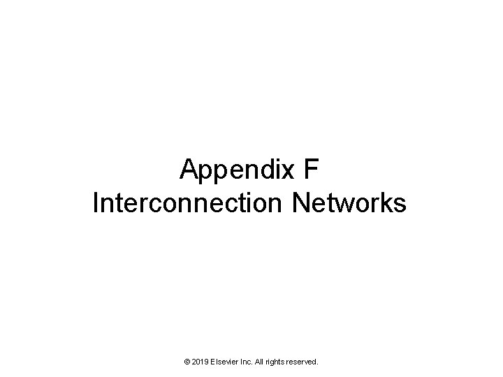 Appendix F Interconnection Networks 2019 Elsevier Inc All