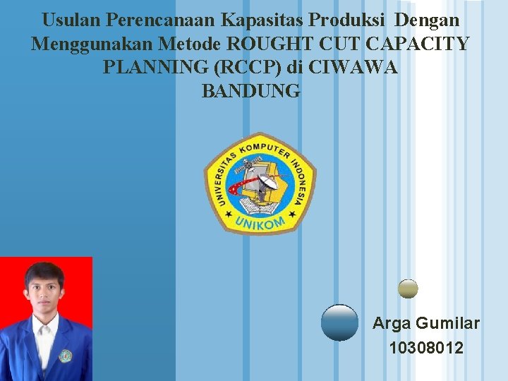 Usulan Perencanaan Kapasitas Produksi Dengan Menggunakan Metode ROUGHT
