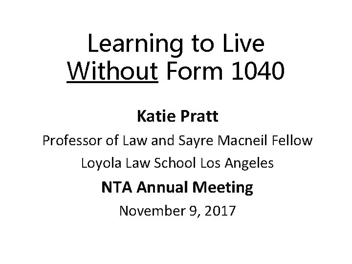 Learning to Live Without Form 1040 Katie Pratt