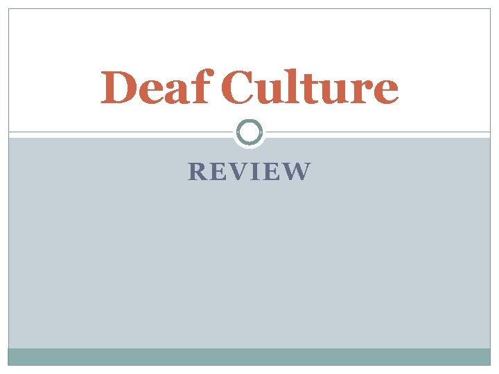 Deaf Culture REVIEW What is ASL IT IS