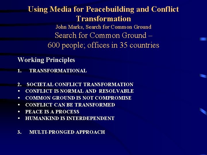 Using Media for Peacebuilding and Conflict Transformation John