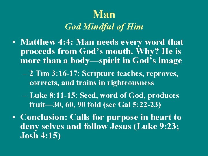 What is Man What is man that thou