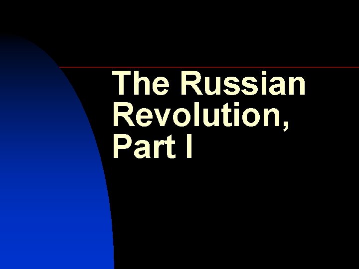 The Russian Revolution Part I State Emblem of