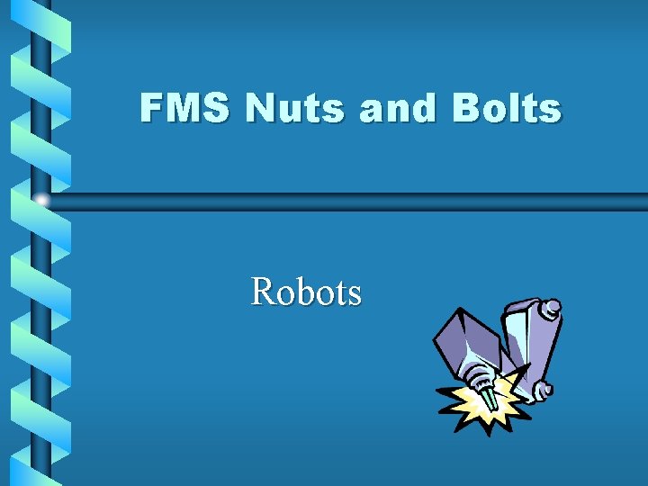Flexible Manufacturing Systems FMS A Closer Look What