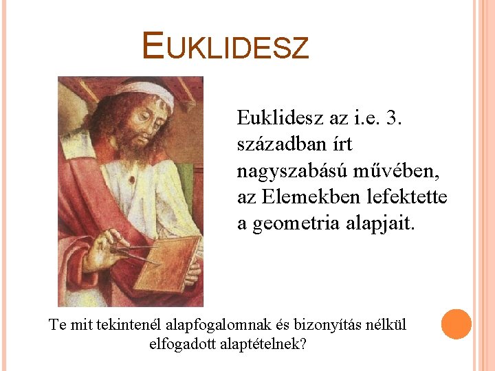 GEOMETRIA BEVEZETS 2011 7 A Alapfogalmak aximk skon