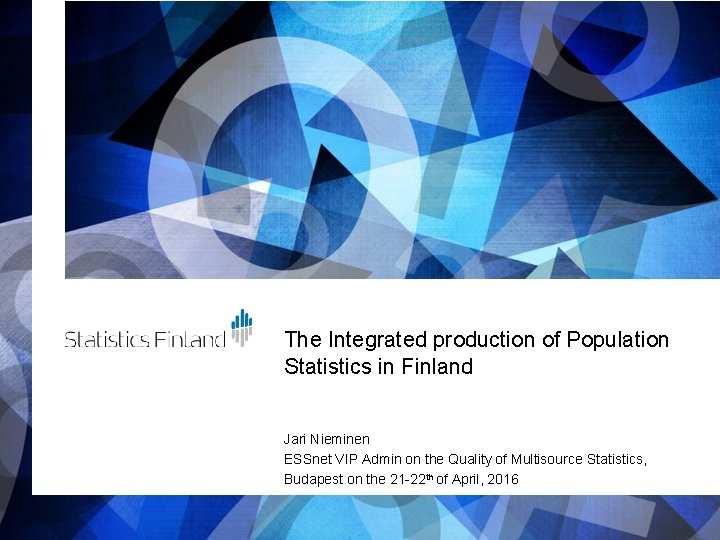 The Integrated production of Population Statistics in Finland
