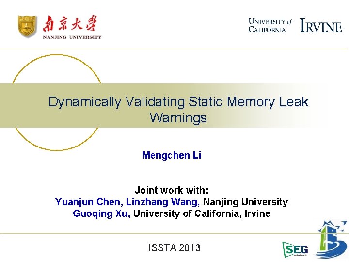 Dynamically Validating Static Memory Leak Warnings Mengchen Li