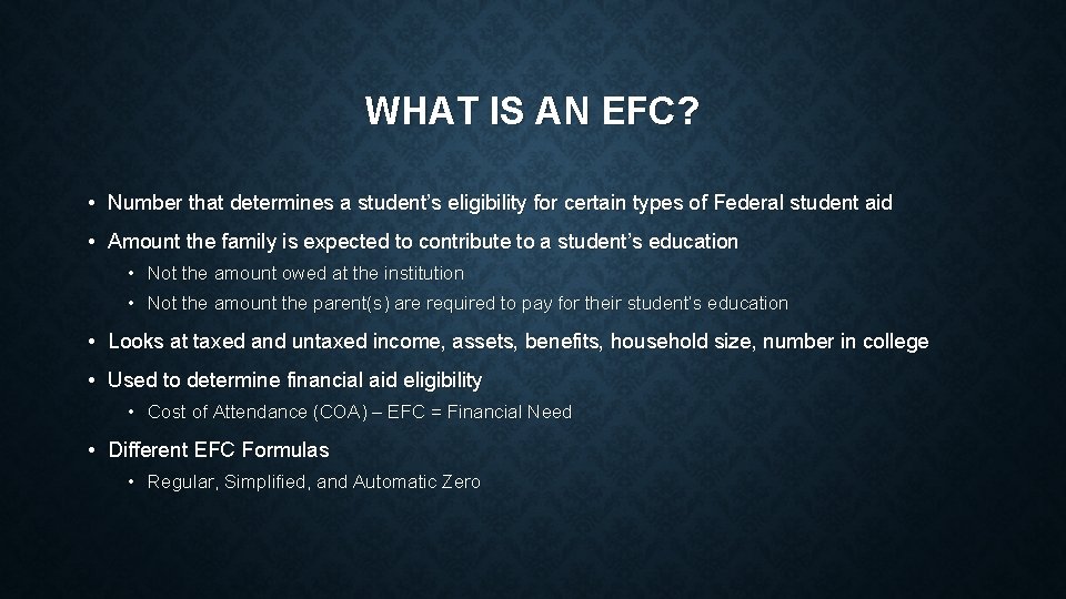 UNDERSTANDING THE FAFSA Presented by Sara Kaufman Director