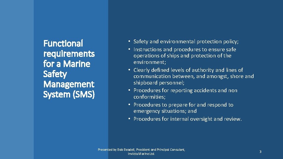 Safety Management Systems What Why How Presented by