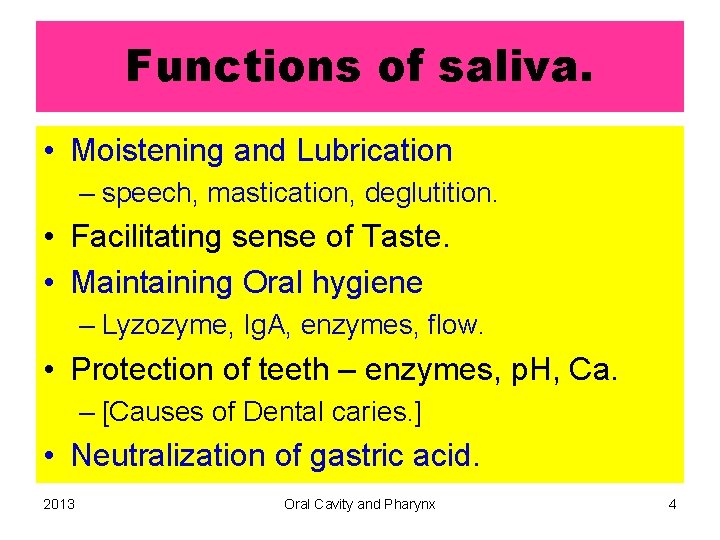 Oral Cavity and Pharynx Prof K Sivapalan Salivary