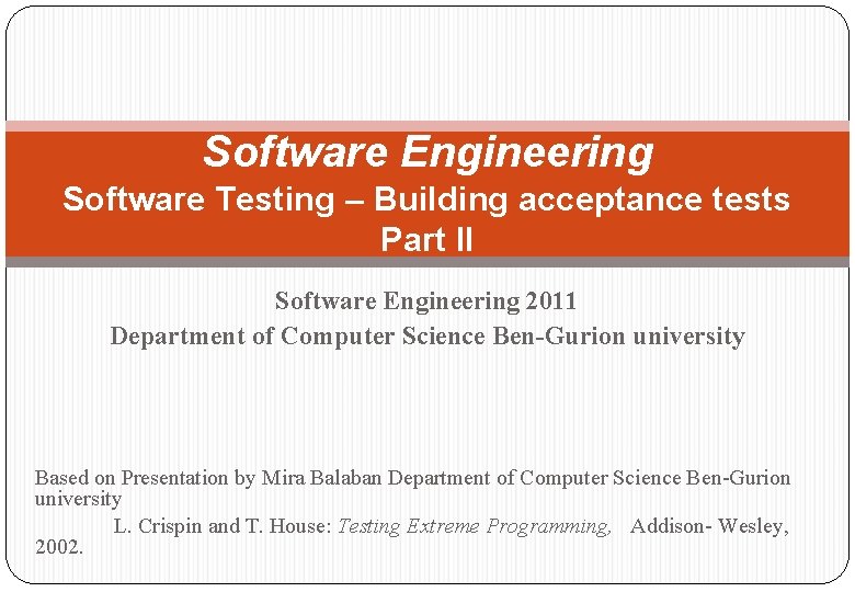Software Engineering Software Testing Building acceptance tests Part