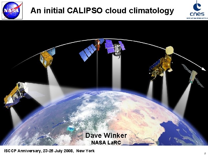 An initial CALIPSO cloud climatology Dave Winker NASA