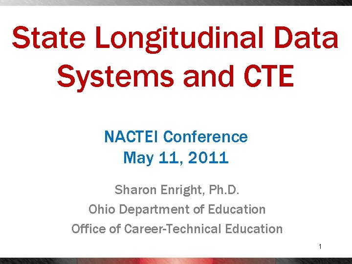 State Longitudinal Data Systems and CTE NACTEI Conference