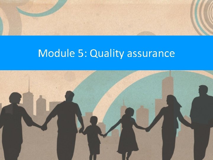 Module 5 Quality assurance What is a quality