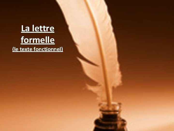 La lettre formelle le texte fonctionnel La lettre