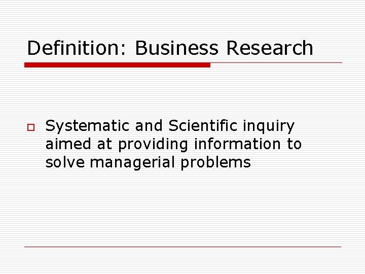 Research Methodology Definition Business Research o Systematic and