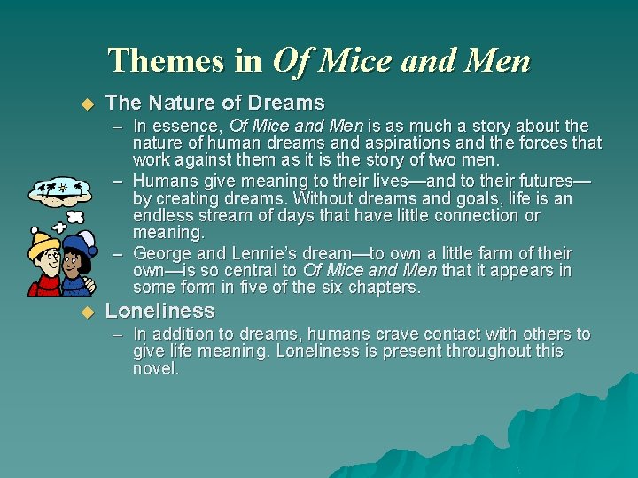 The setting in Of Mice and Men u