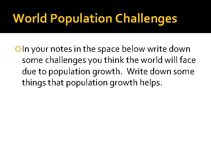 Challenges of Globalization World Population Video We will