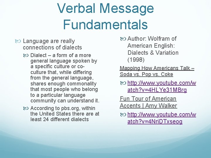 Verbal Messages Verbal Message Fundamentals Utterance a complete