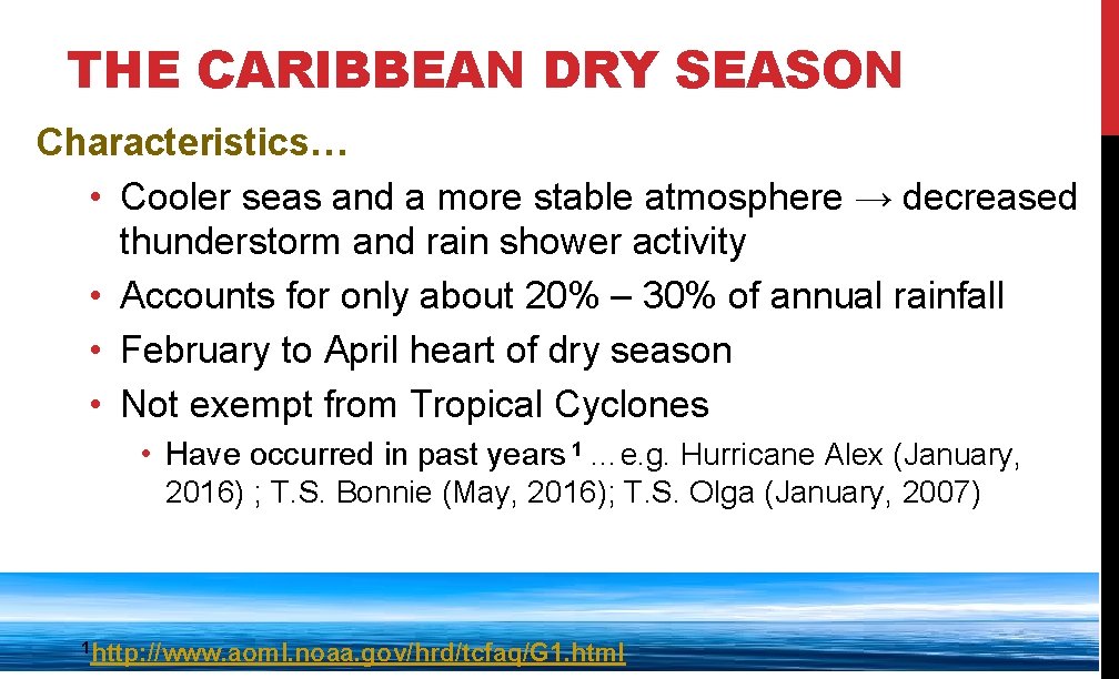 DRY SEASON CLIMATOLOGY OF THE CARIBBEAN AND THE