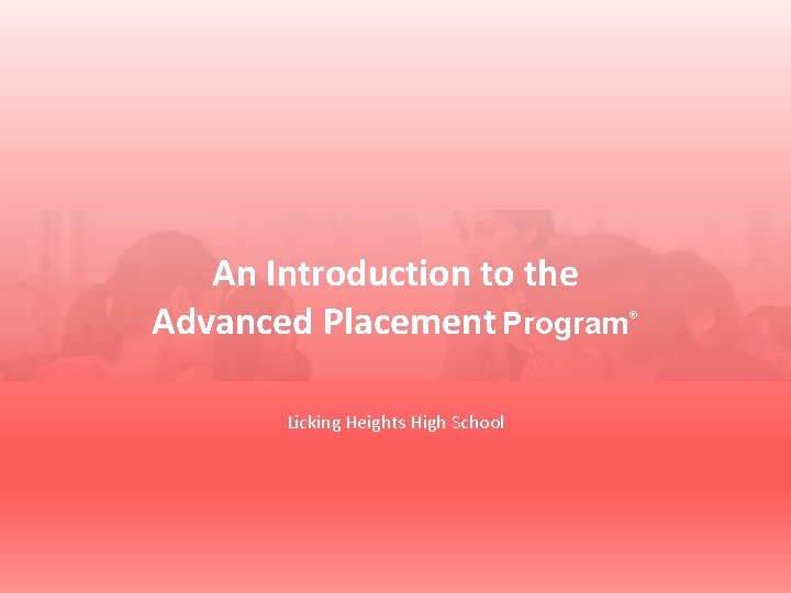 An Introduction to the Advanced Placement Program Licking