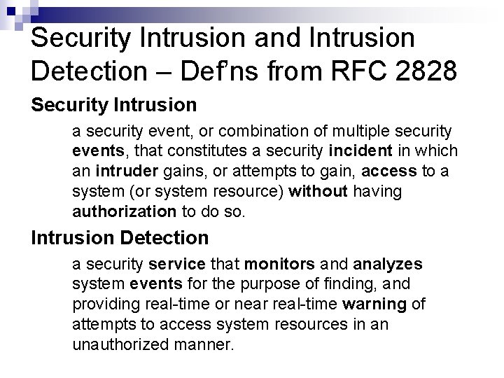 Intrusion Detection From the book Computer Security Principles